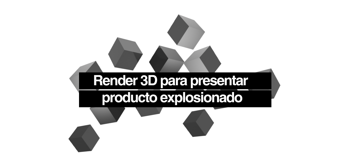 Render 3D para presentar producto explosionado - Rendemy